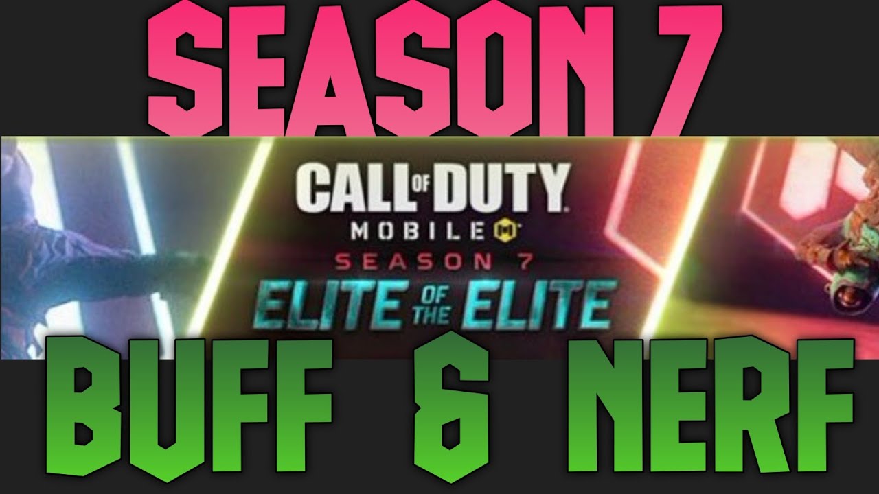 CODM SEASON 7 BUFF AND NERF WEAPONS COD MOBILE S7 CALL OF DUTY MOBILE ...