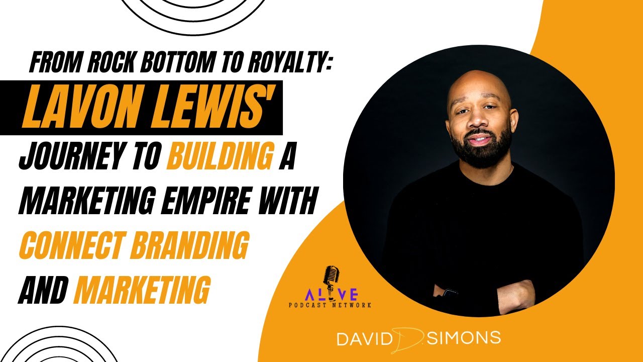 Ep. 58 From Rock Bottom to Royalty: LaVon Lewis' Journey to Building a ...