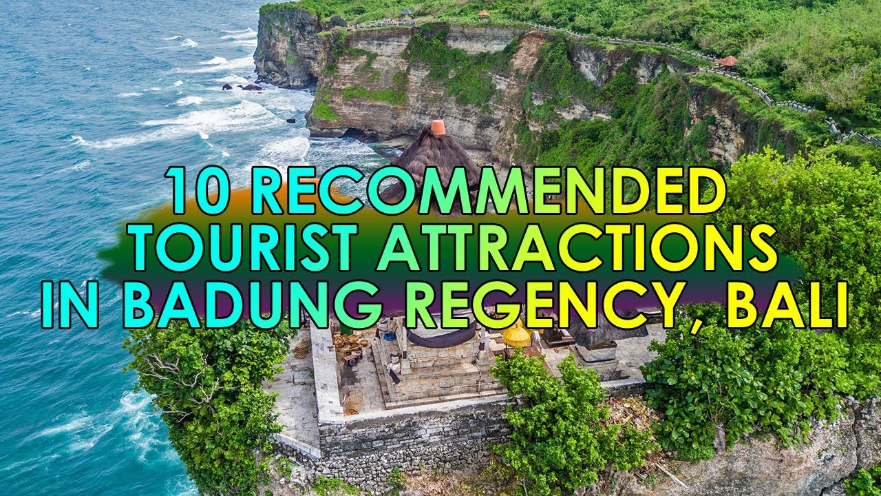 BALI TOURISM - 02 : 10 RECOMMENDED TOURIST ATTRACTIONS IN BADUNG ...