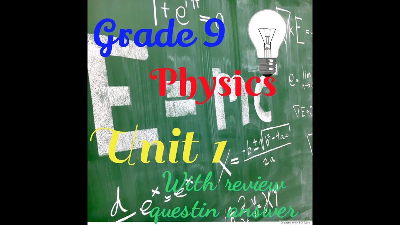 Grade 9 Physics unit 1 with review question answers - YouTube