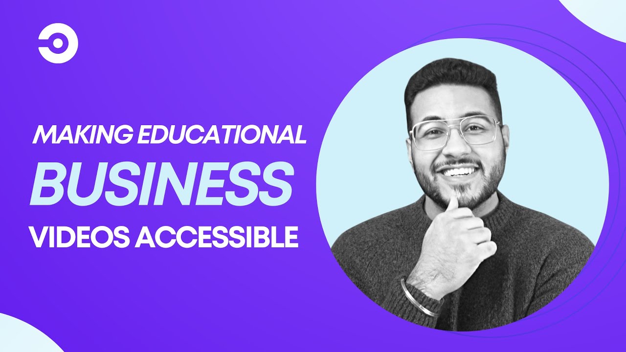 Making Educational Business Videos Accessible with Chirag Nijjer - YouTube