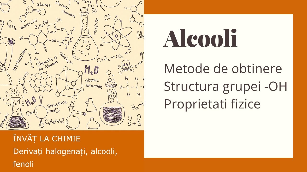 ALCOOLI - metode de obtinere, structura grupei hidroxil, proprietati ...