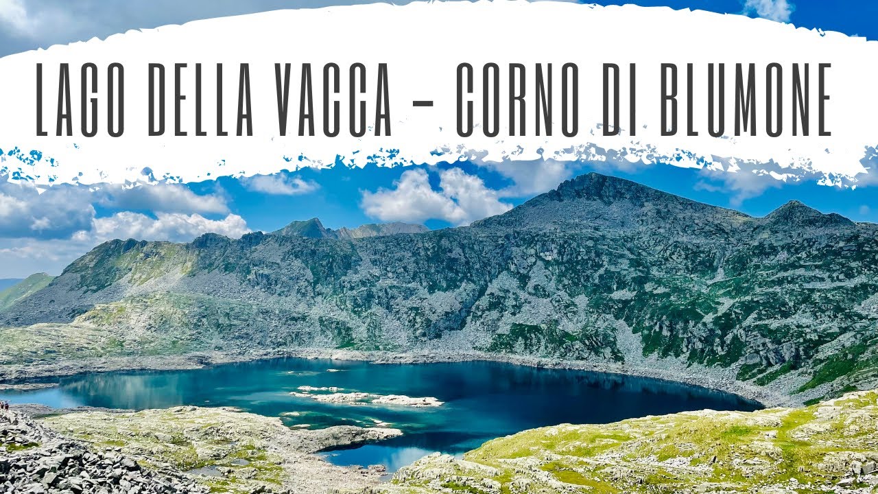 Escursione dal Gaver al Lago della Vacca e Cornone di Blumone - YouTube