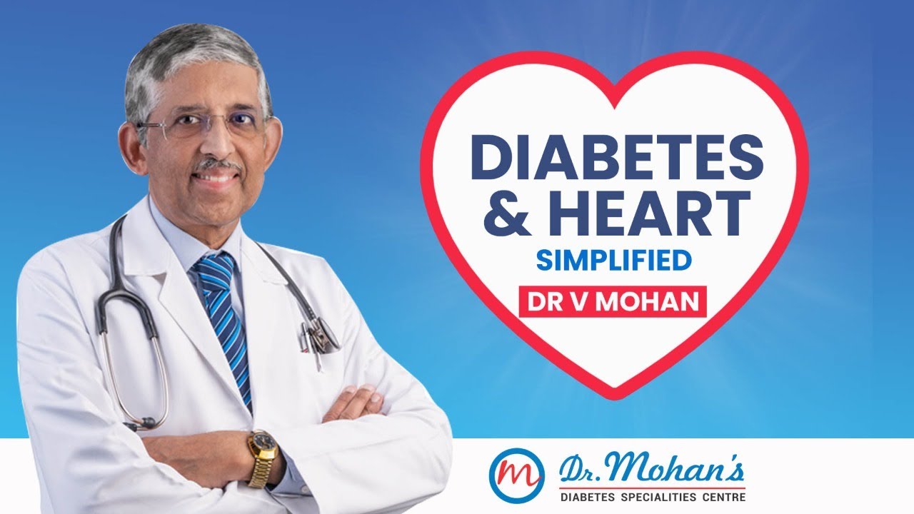 Diabetes and Heart - Simplified | Dr V Mohan - YouTube