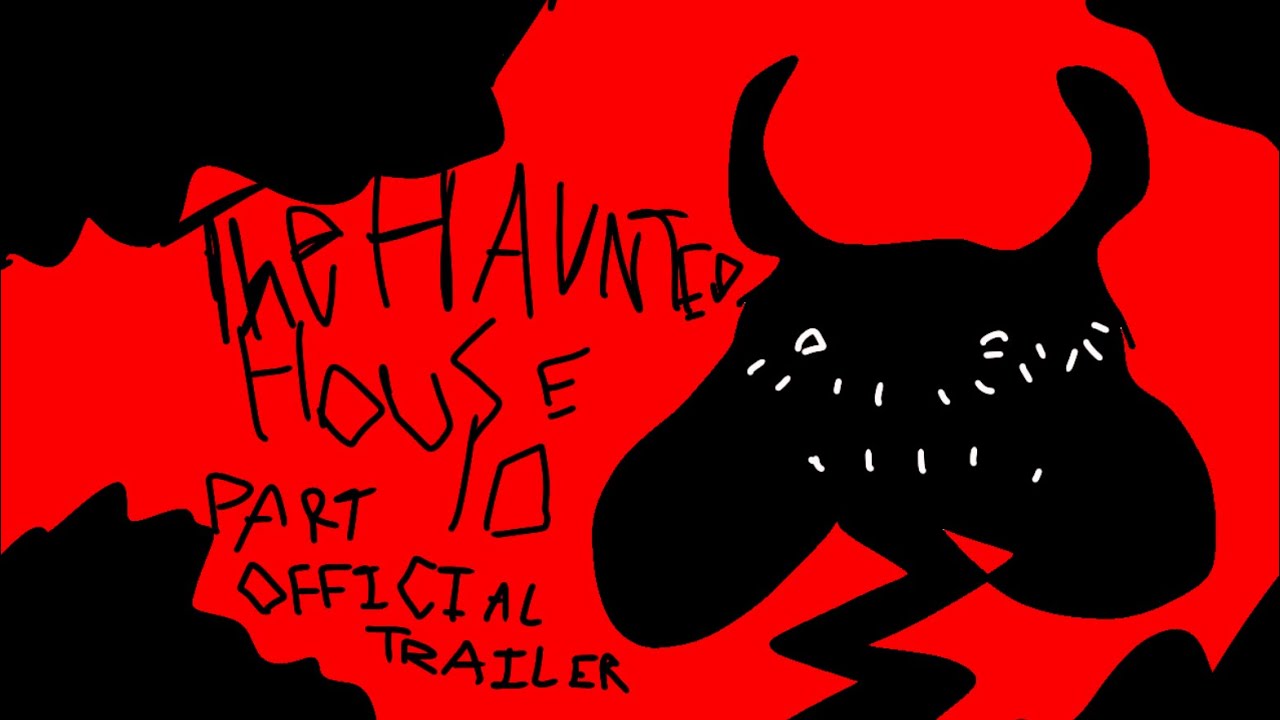 The Haunted House: Part 10 | OFFICIAL TRAILER - YouTube