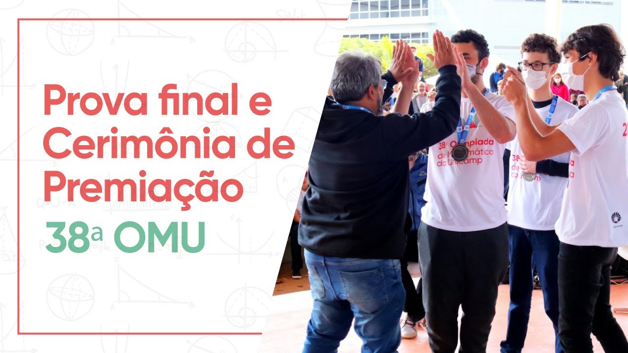 Fase final da 38ª Olimpíada de Matemática da Unicamp - YouTube
