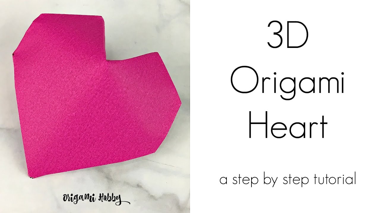 How to Make 3D Origami Heart - A Step by Step Tutorial - YouTube