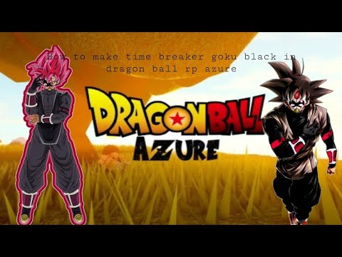 How to make time breaker goku black in dragon Ball rp asure - YouTube