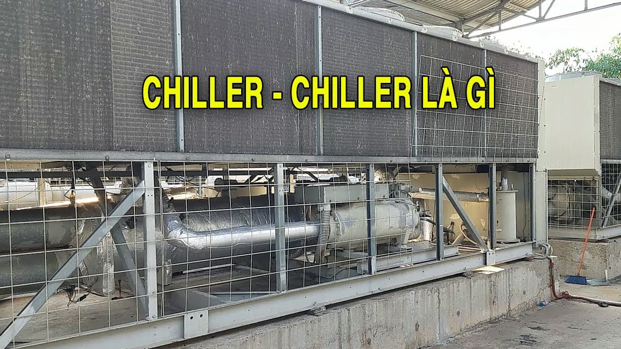 Chiller là gì? Chiller hoạt động thế nào - YouTube