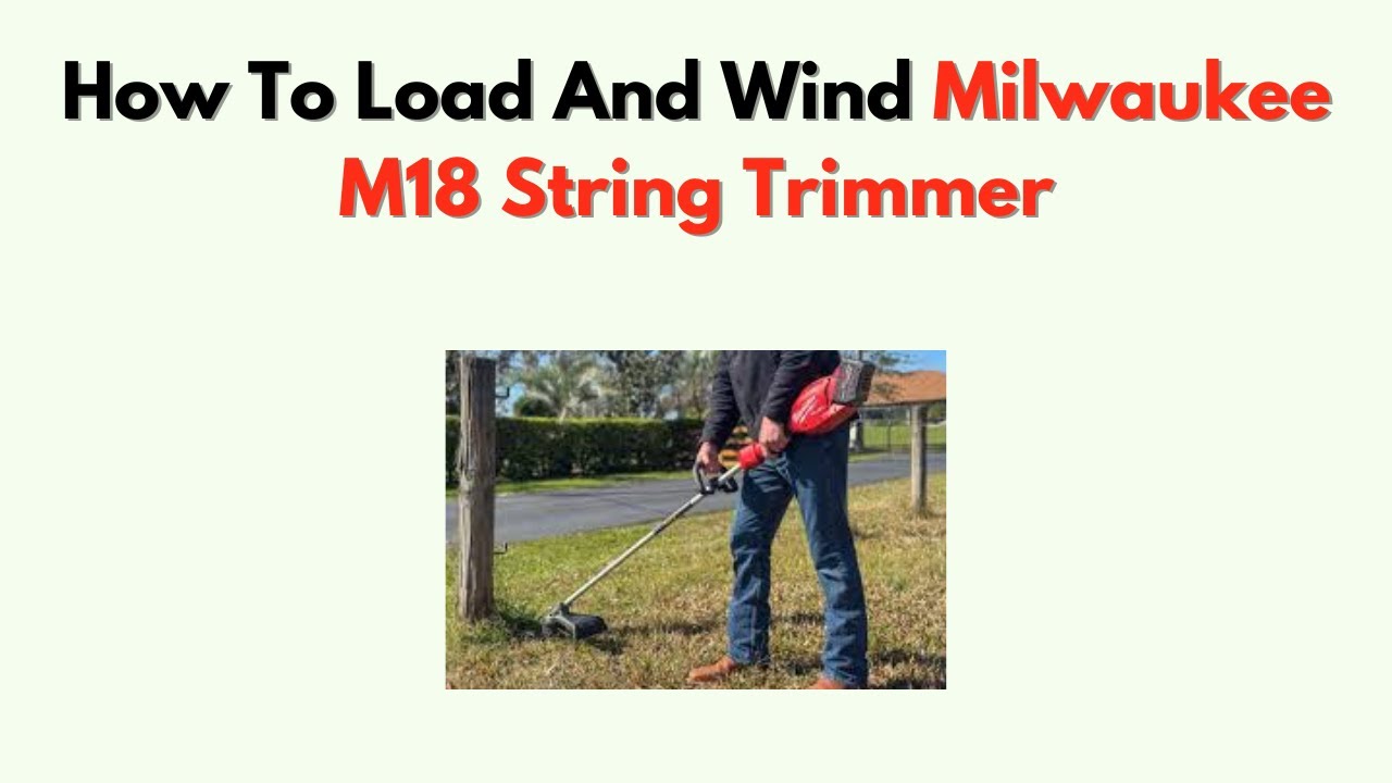 How to Load and Wind Milwaukee M18 String Trimmer – Spool Replacement ...