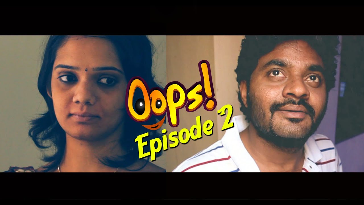 Oops || Its Reality..!! || Episode 02 - YouTube