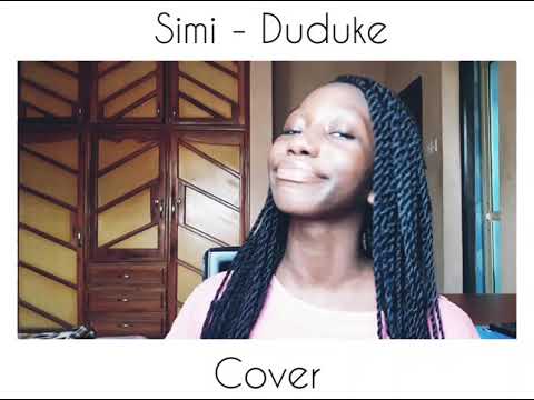 Simi - Duduke (Cover). SINGLES VERSION A must watch😂😂 - YouTube