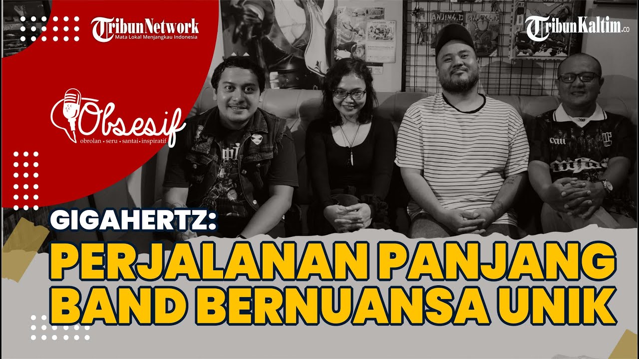 OBSESIF: Gigahertz, Kisah Perjalanan Panjang Band Bernuansa Elektrik ...