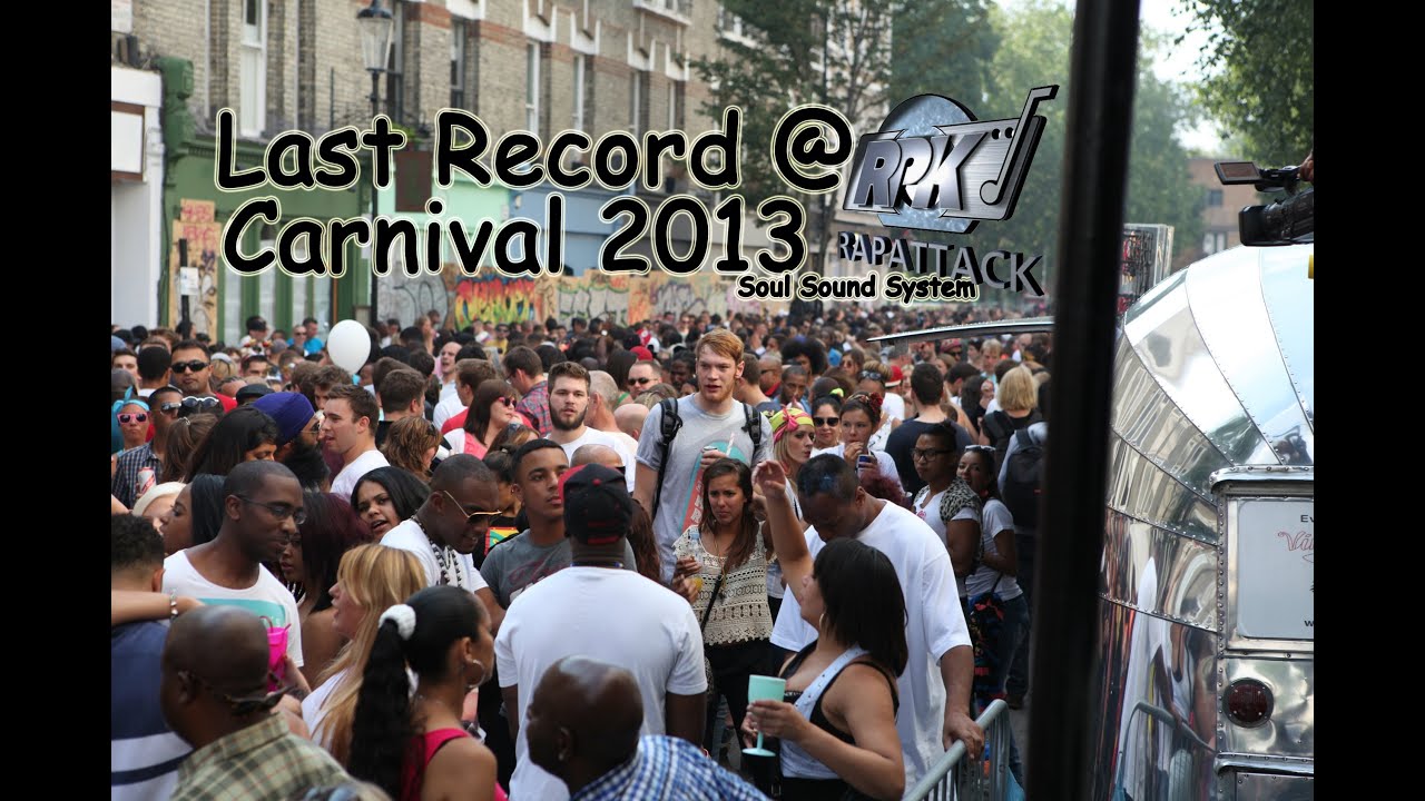THE LAST TUNE - Rapattack (Soul) Sound System @ Notting Hill Carnival ...