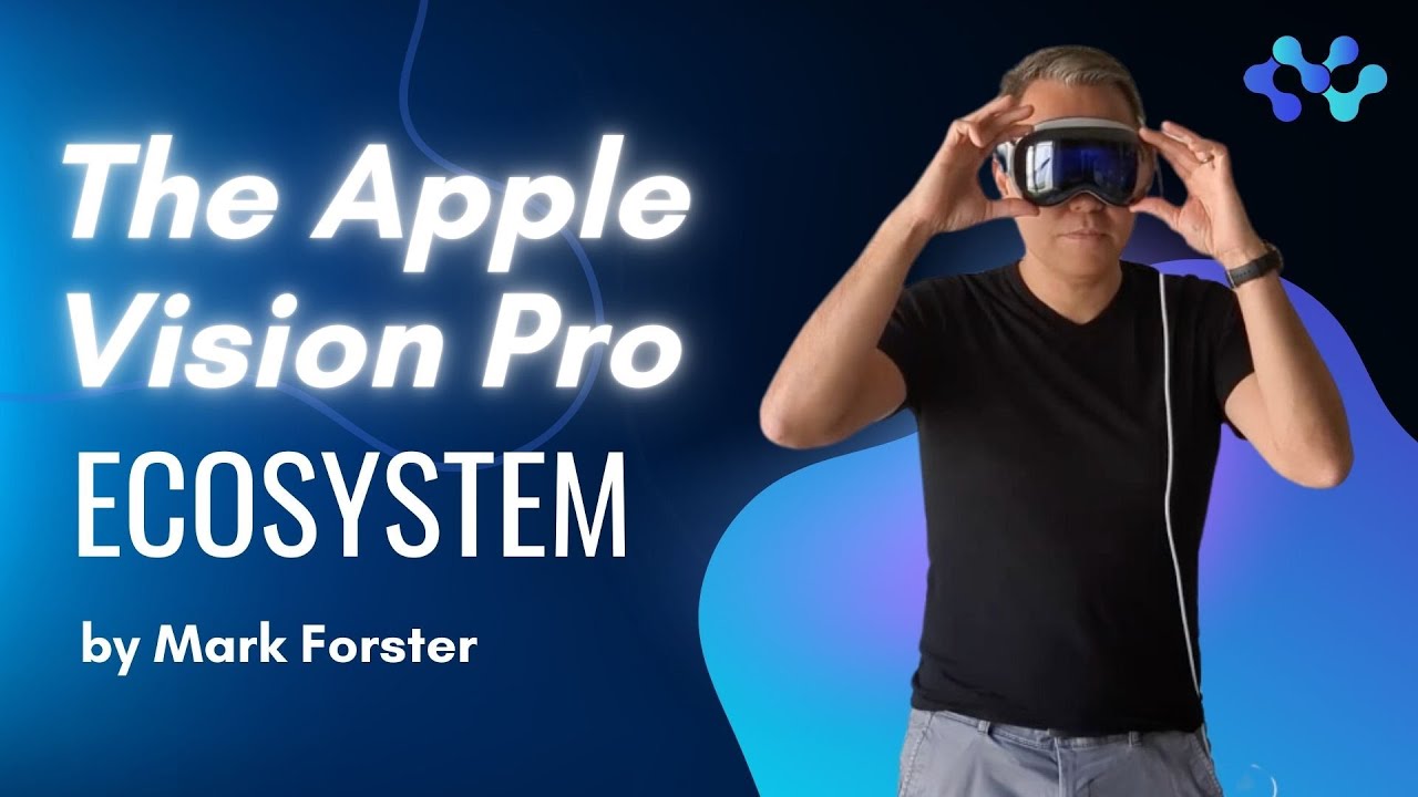 The Apple Vision Pro Ecosystem Explained - YouTube