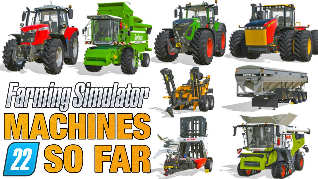 ALL MACHINES SO FAR | Farming Simulator 22 - 19th September 2021 - YouTube