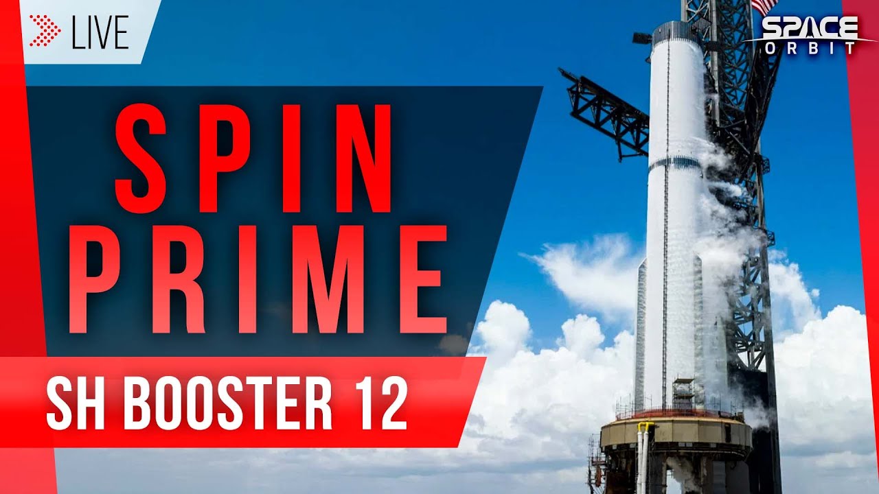 SPIN PRIME - SUPER HEAVY BOOSTER 12 - YouTube