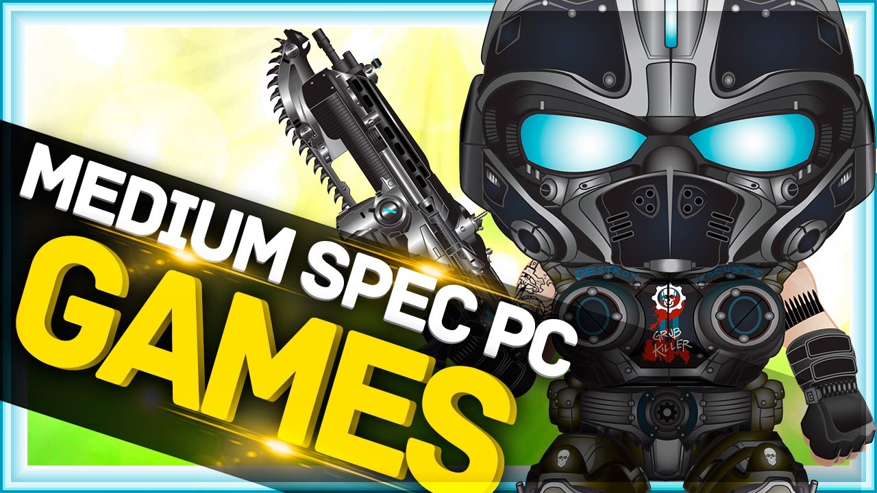 Top 10 - MEDIUM spec pc games - YouTube