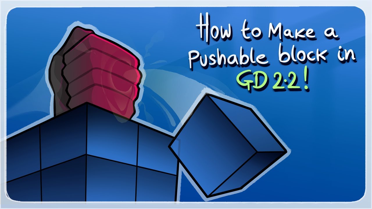How To Make a Pushable Block! (Geometry Dash 2.2 Tutorial) - YouTube