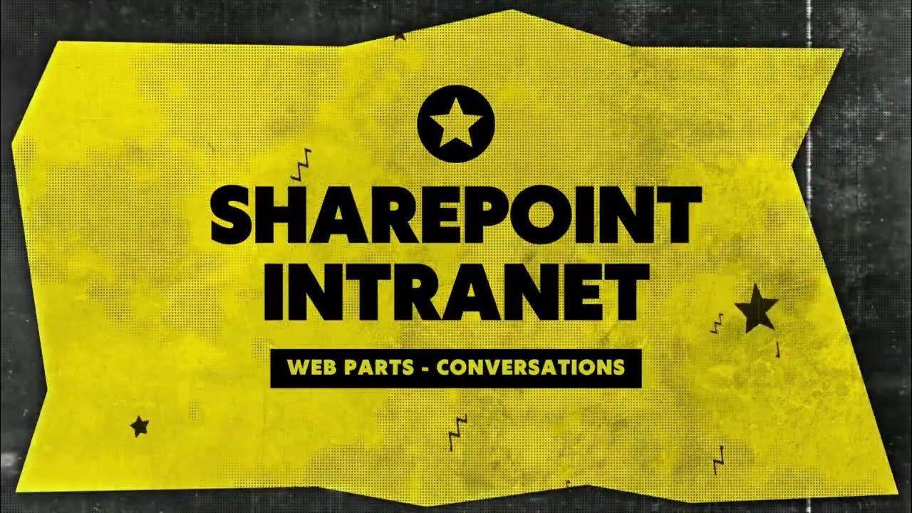 SharePoint Intranet Web Parts Conversations - YouTube