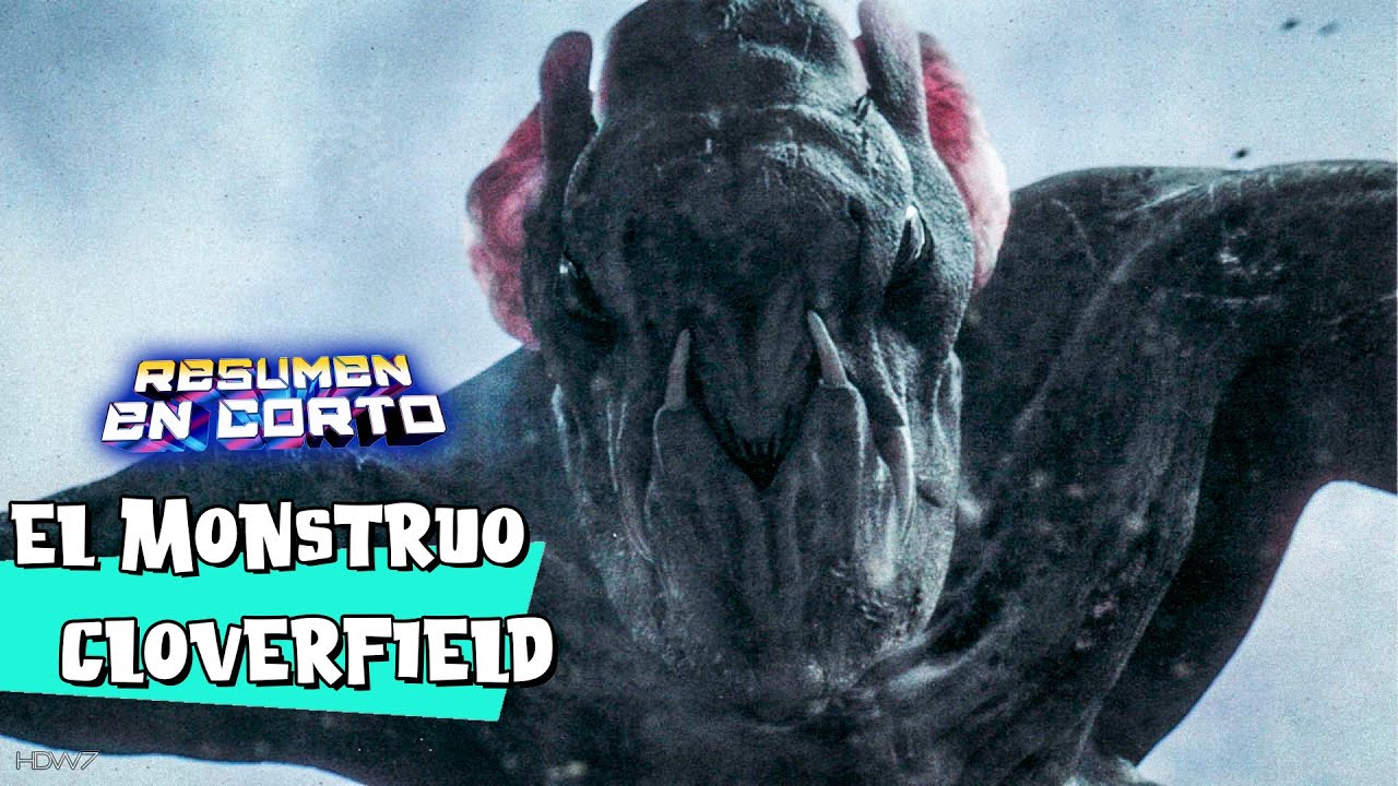 EL MONSTRUO CLOVERFIELD (Monstruoso): Resumen En Corto - YouTube