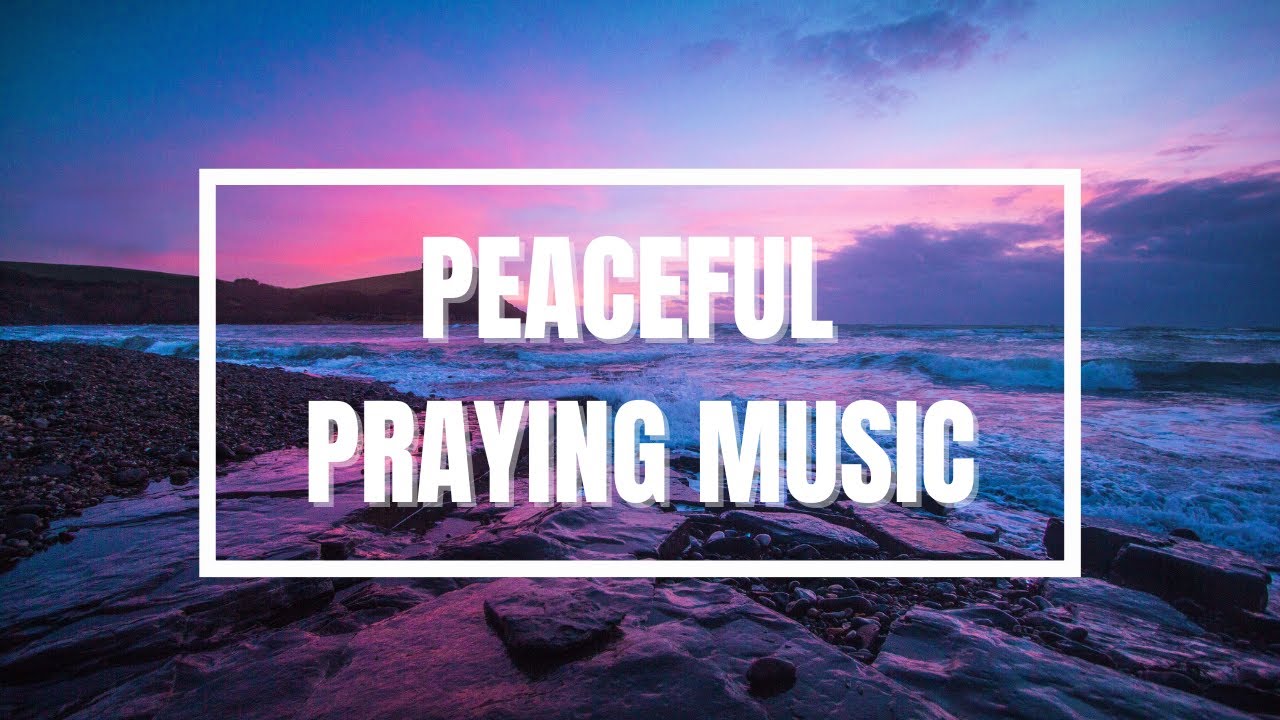 Instrumental Background Music For Praying - YouTube