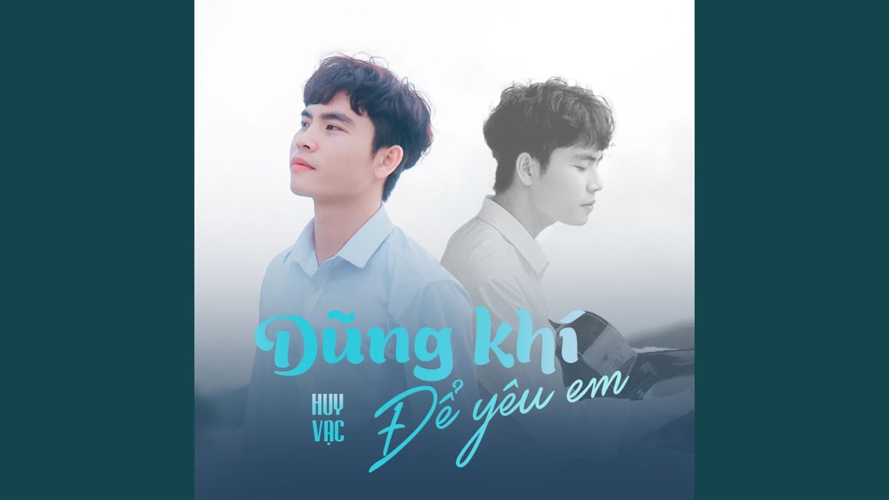 Dũng Khí Để Yêu Em - YouTube