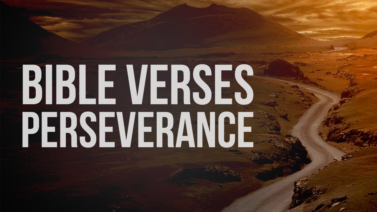Perseverance Bible Verses