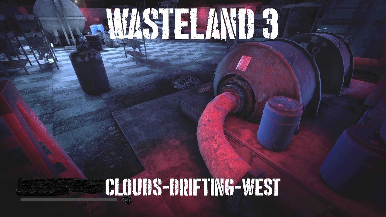 Wasteland 3, Part Eighteen: Clouds-Drifting-West - YouTube