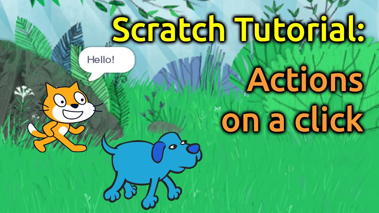 Scratch Tutorial Sprite Actions On A Click Youtube