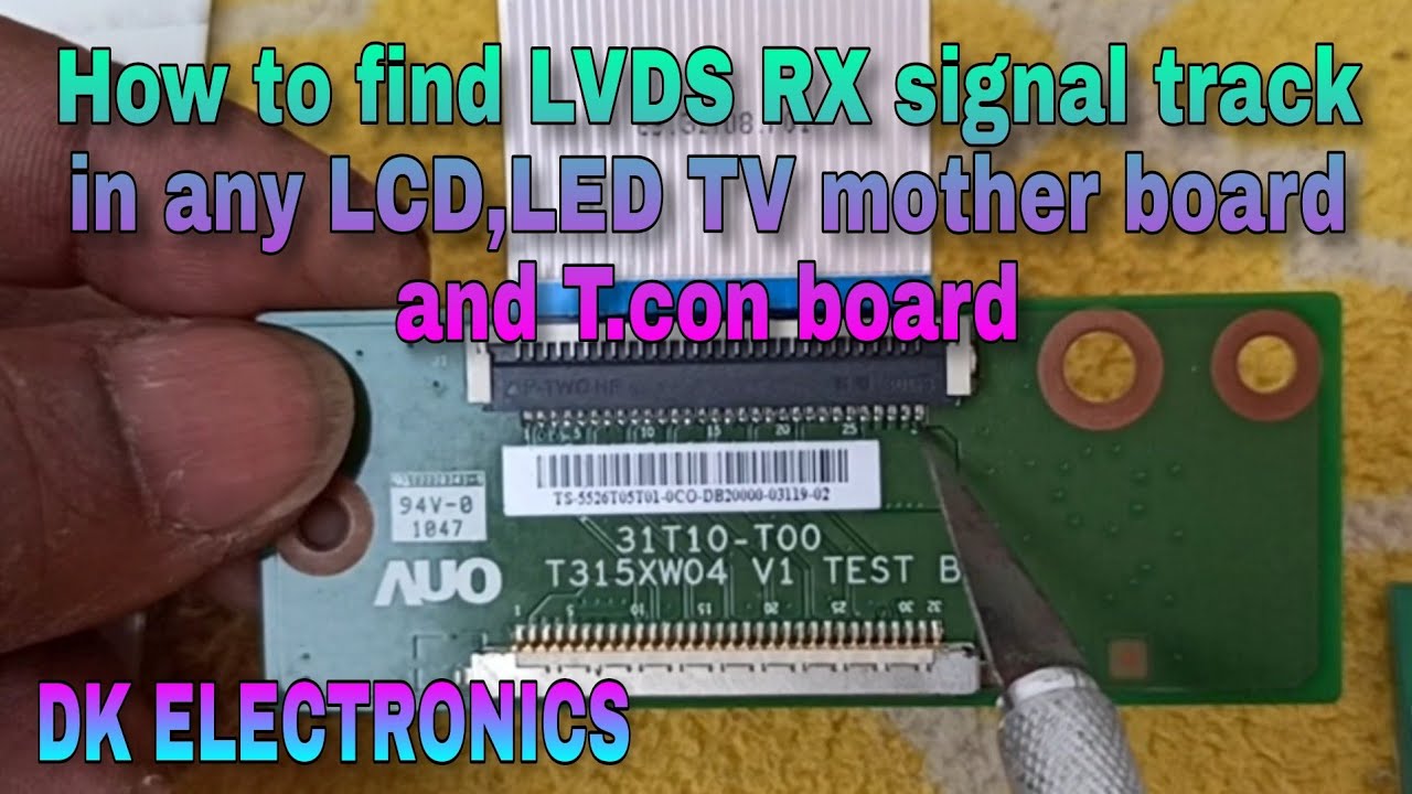 How to find LVDS RX signal track in any LED TV mother board and T.con ...
