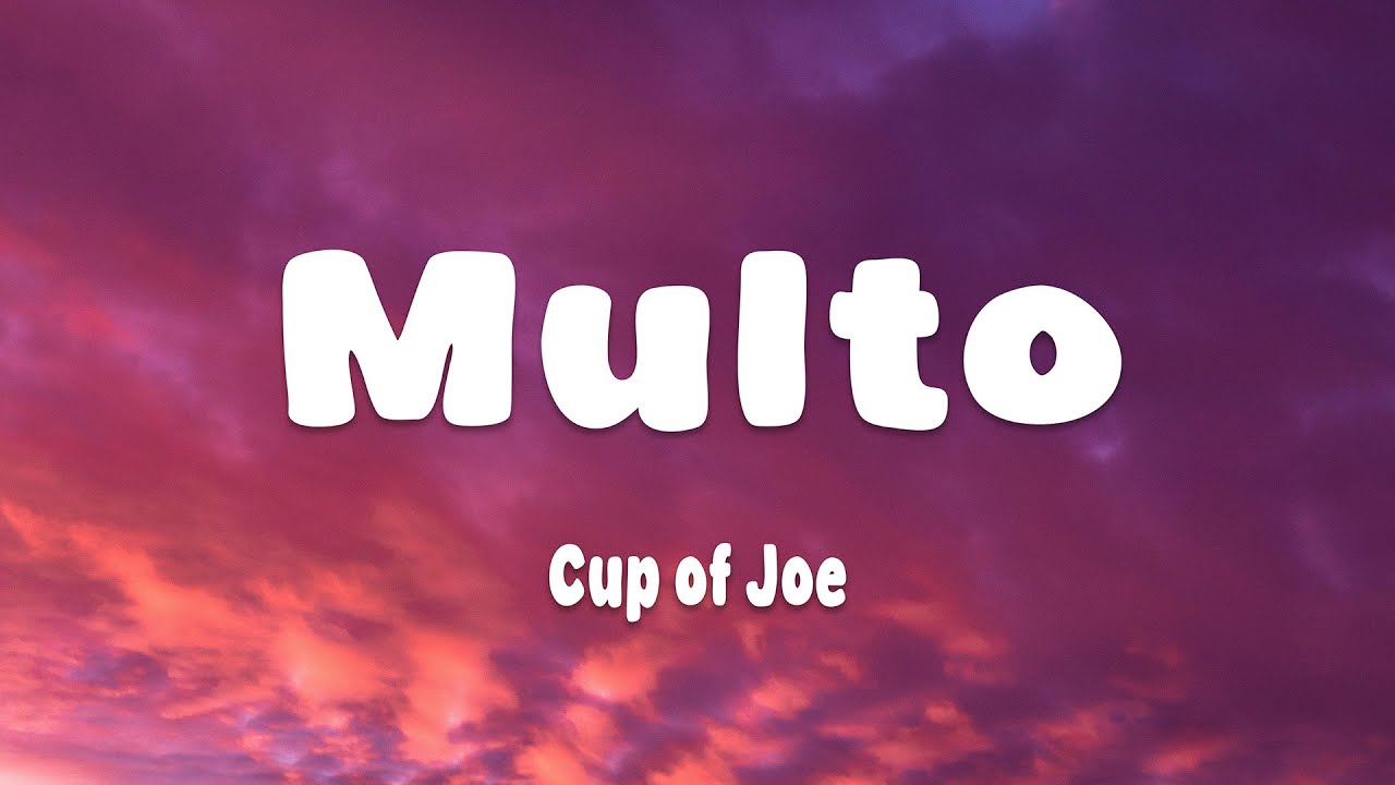 Cup of Joe - Multo (Lyrics) - YouTube