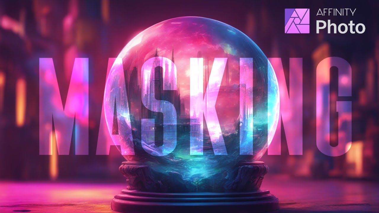 Everything you need to know about Masking in Affinity Photo - YouTube