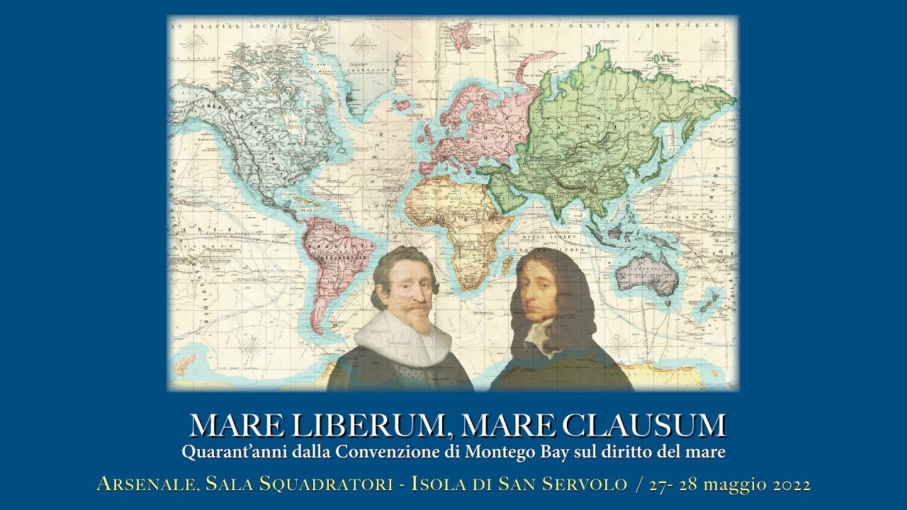 Mare Liberum, Mare Clausum - Quarant’anni dalla Convenzione di Montego ...