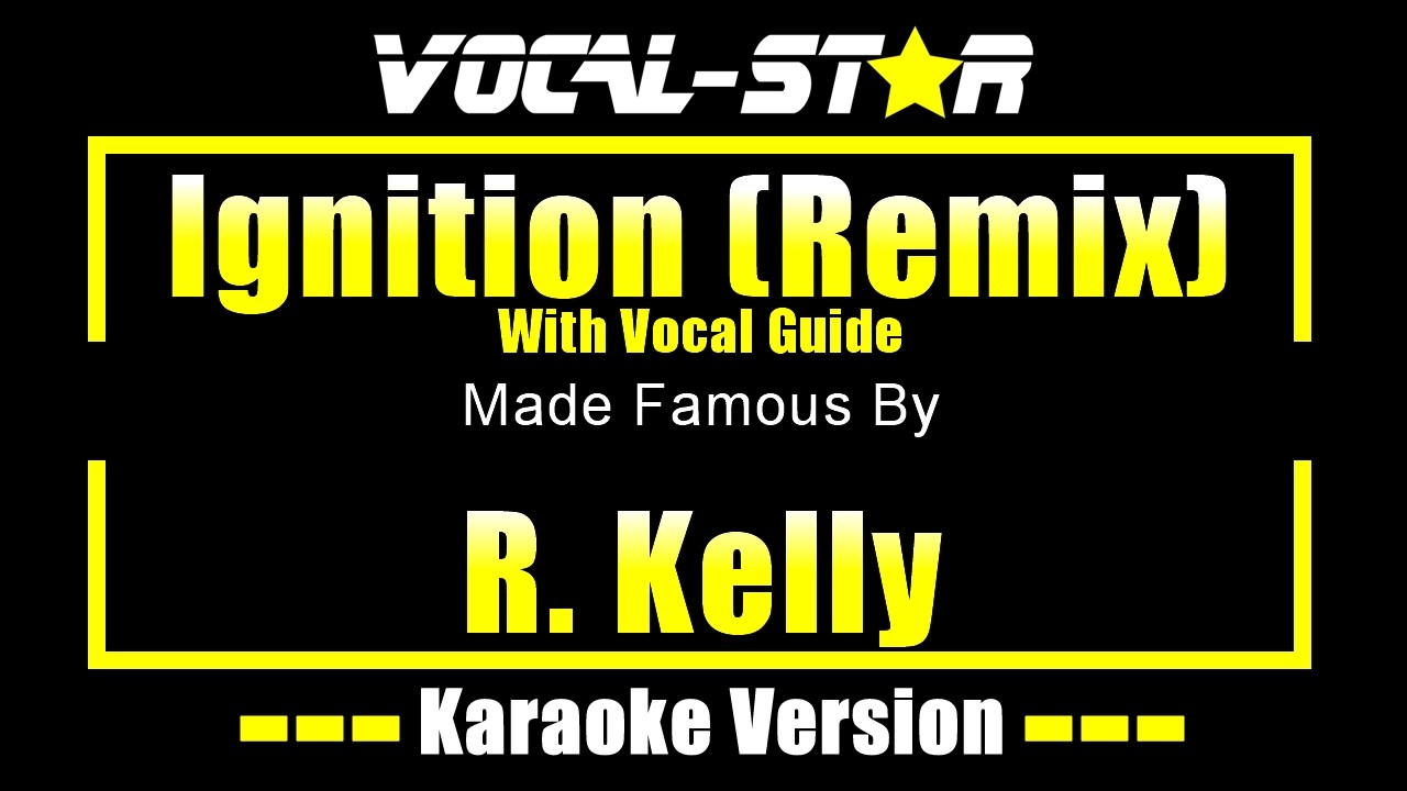 R. Kelly - Ignition (Remix) (Karaoke Studio Version) (With Vocal Guide ...