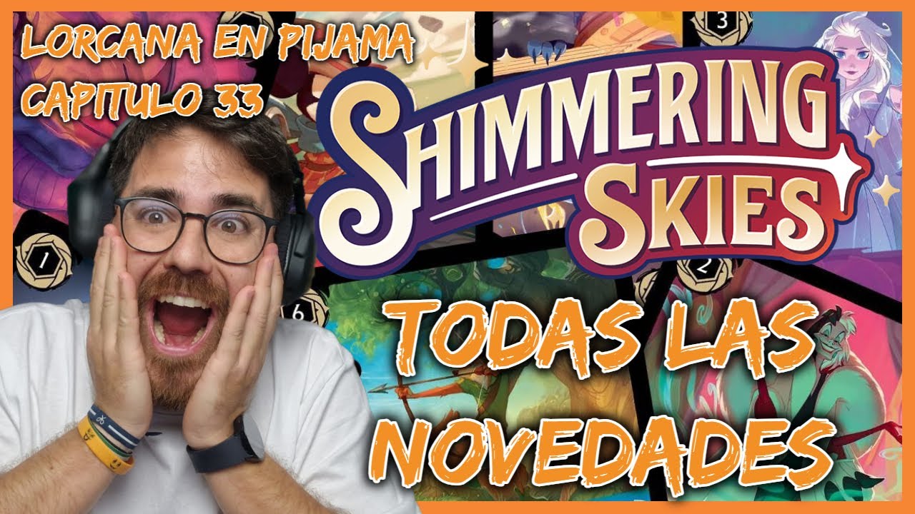 LORCANA EN PIJAMA CAP 33 - SHIMMERING SKIES, todas las novedades. - YouTube