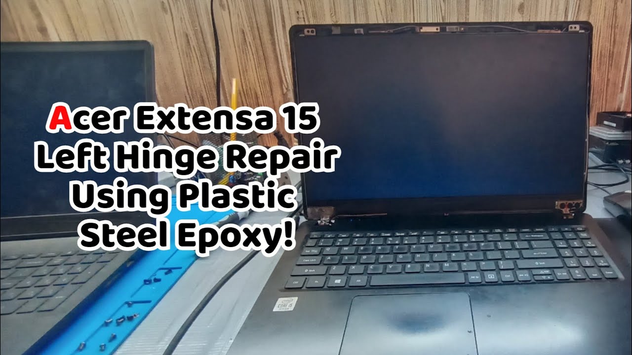 Acer Extensa 15 | Broken Left Hinge Repair | Tech Tips | Computer ...