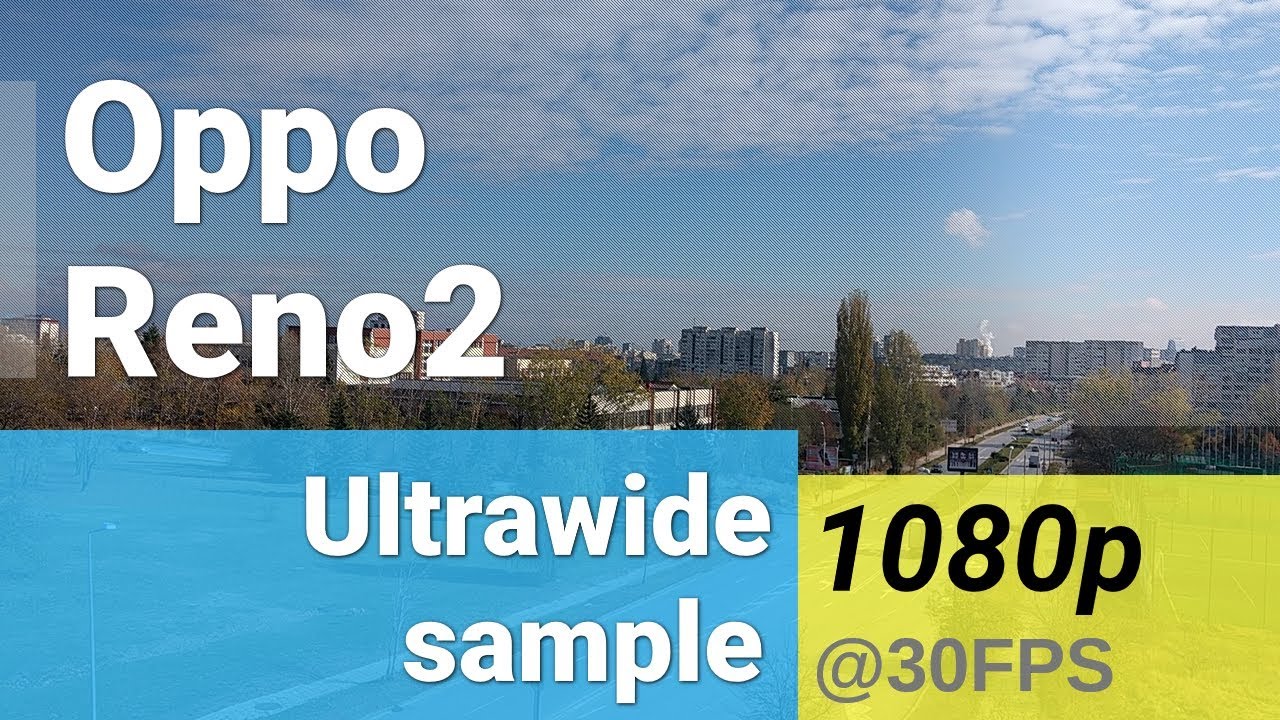 Oppo Reno2 1080p video sample - Ultrawide