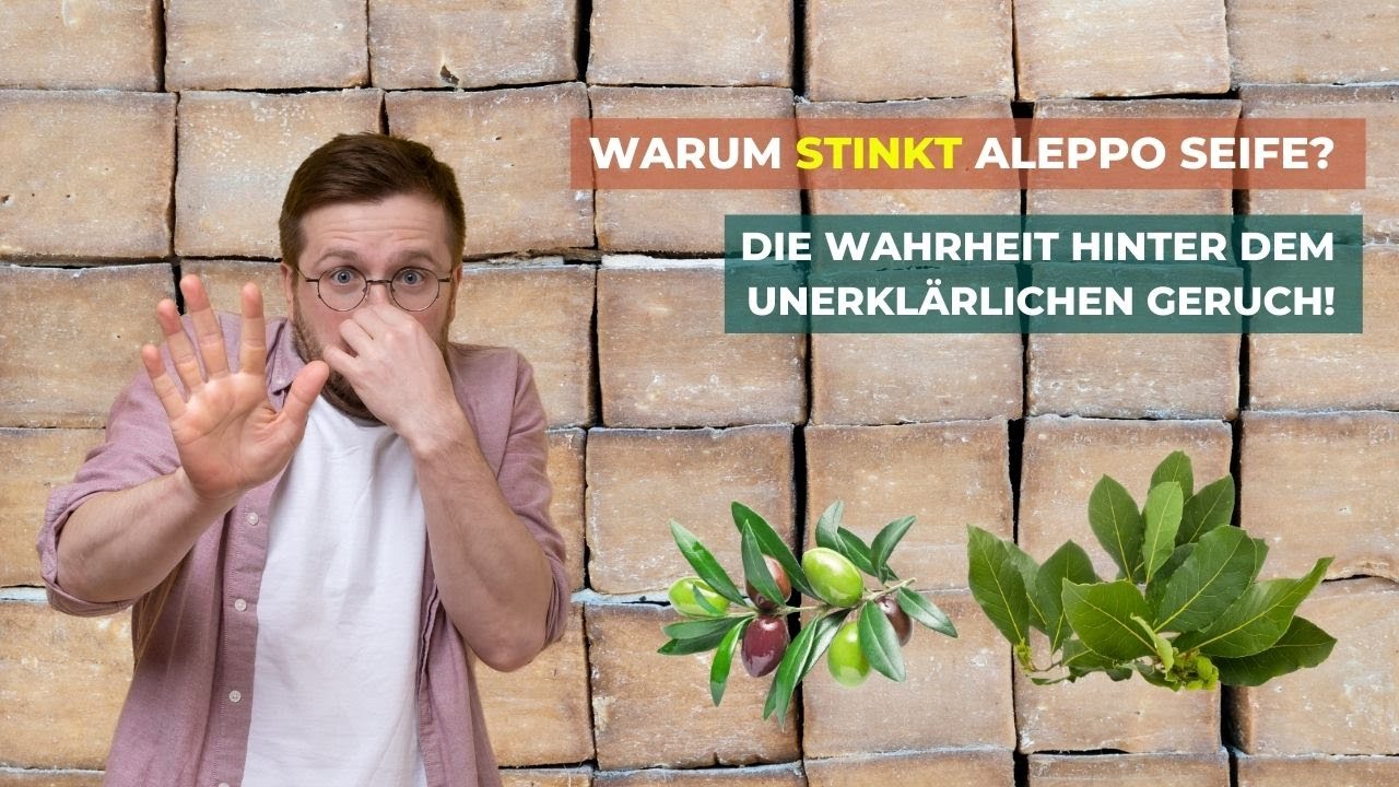 Stinkt Deine Aleppo Seife? Die Wahrheit hinter dem unerklärlichen ...