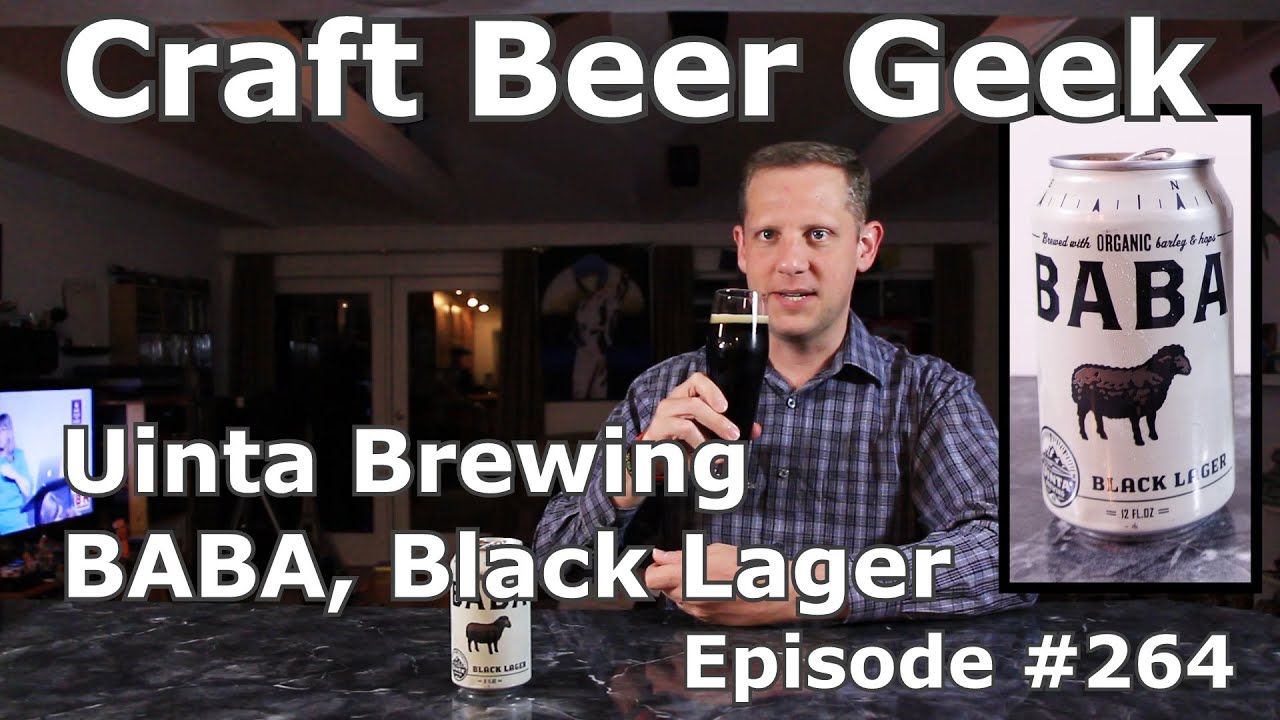 Uinta Brewing, Baba Black Lager, Craft Beer Geek Review 264 - YouTube