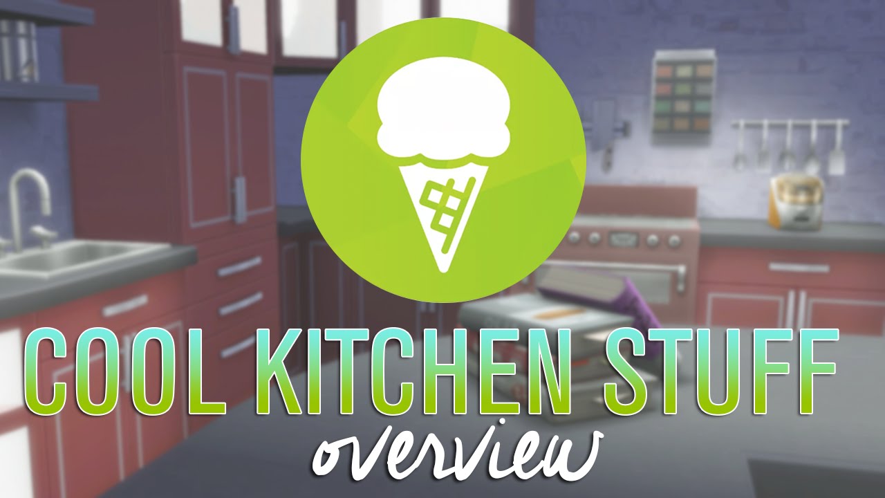 The Sims 4 | Cool Kitchen Stuff Pack Overview - YouTube