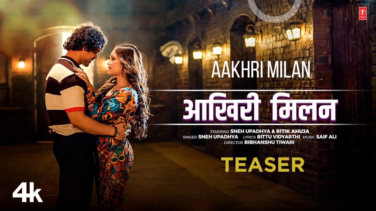 AKHRI MILAN | Sneh Upadhya | Latest Song Teaser 2024 | T-Series - YouTube