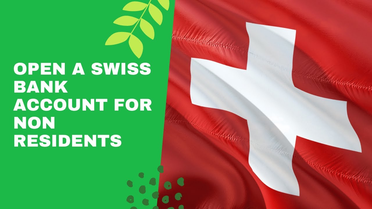 How to open a Swiss Bank Account for Non Residents? - YouTube
