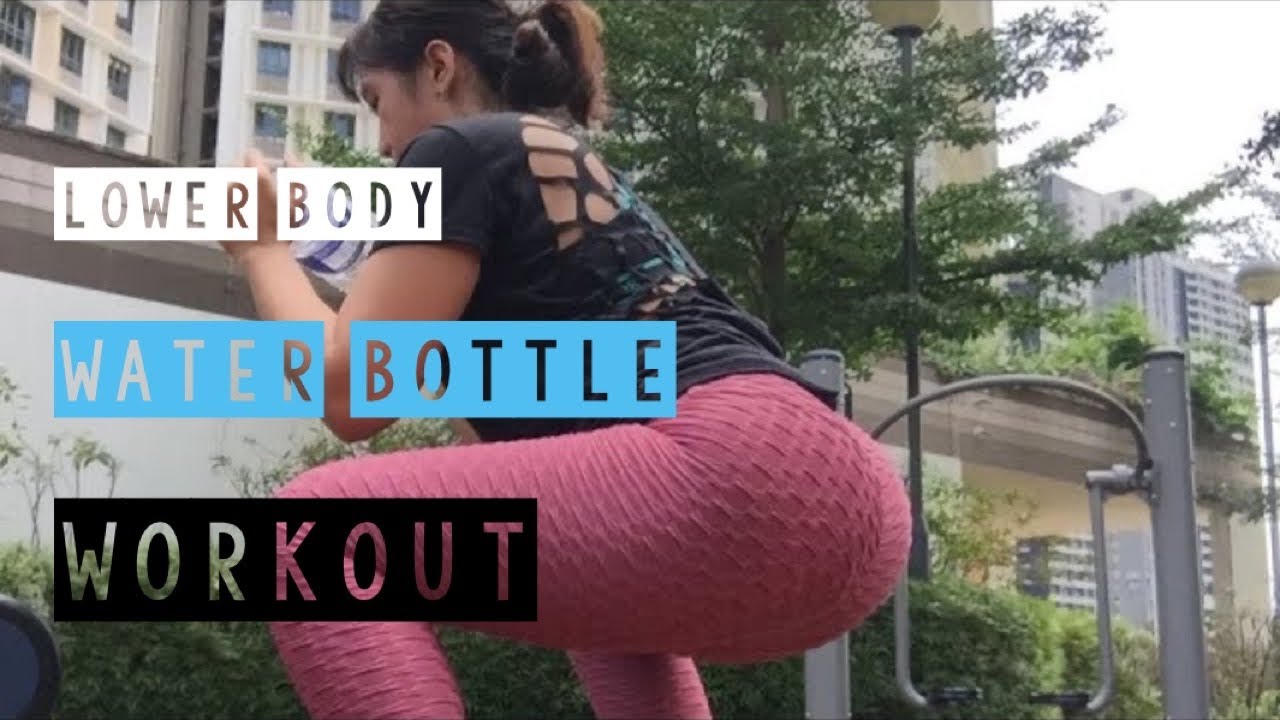 LOWER BODY/WATER BOTTLE WORKOUT - YouTube