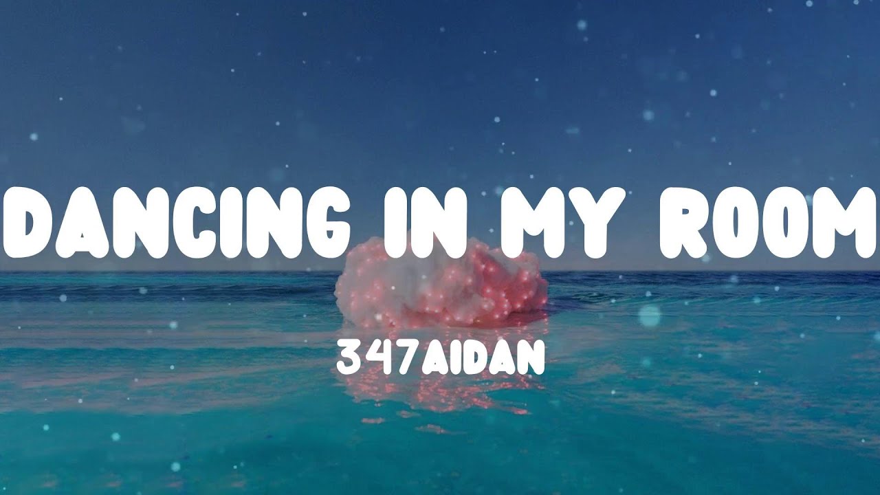 ☁️ 347aidan - Dancing in My Room (Lyrics) ☁️ - YouTube