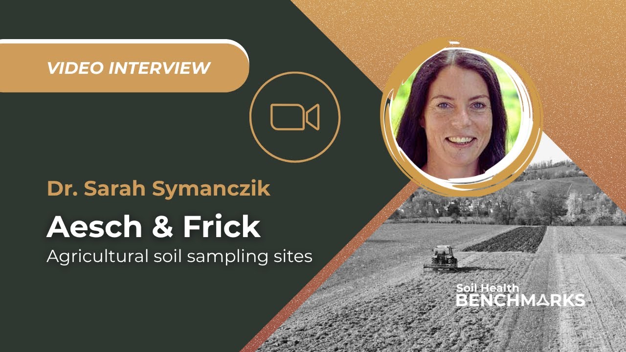 Interview with Dr Sarah Symanczik - Aesch & Frick agricultural soil ...