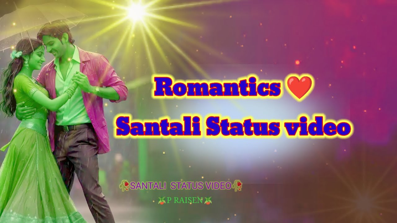 New santali status video || Santali status video ||New romantic status ...