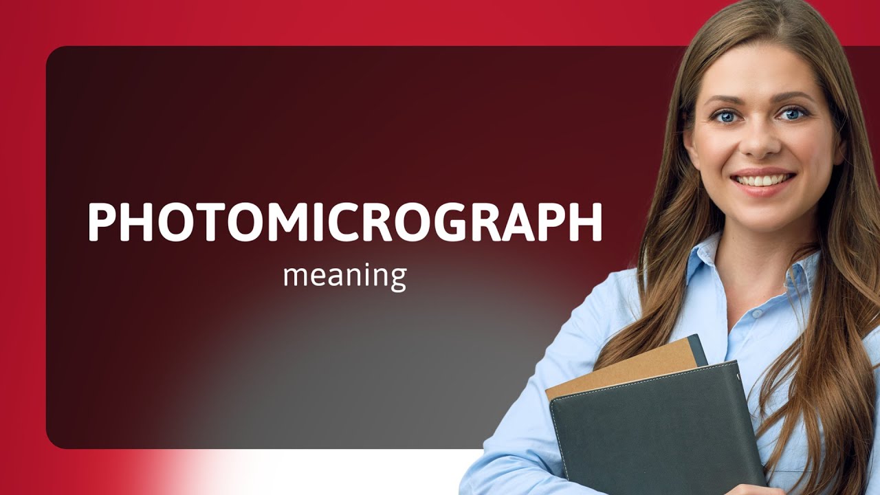 Photomicrograph | what is PHOTOMICROGRAPH definition - YouTube