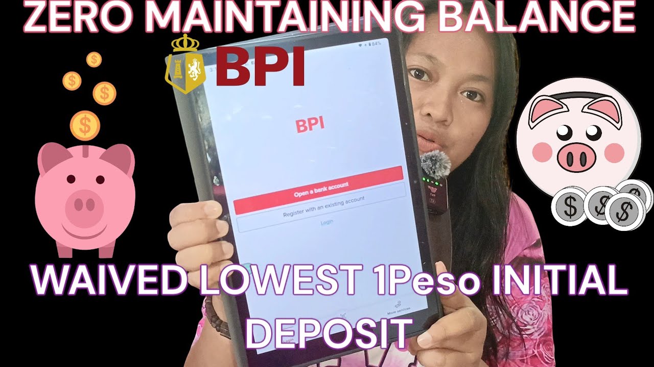 HOW TO OPEN A BPI BANK ACCOUNT WITH ZERO MAINTAINING BALANCE - YouTube
