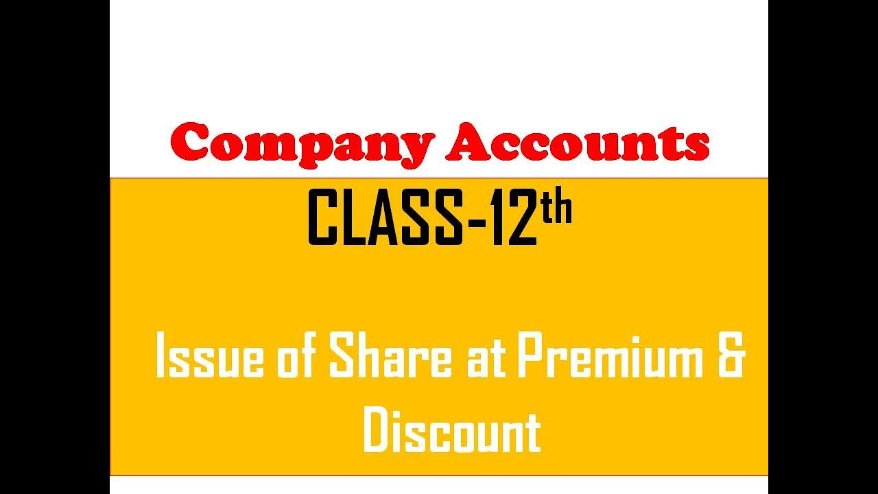 Issue of Shares at Premium and Discount#Chapter-12#Company Accounts ...